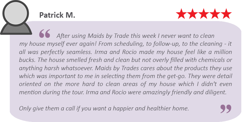 Quality Cleaning Review from Client | Maids by Trade